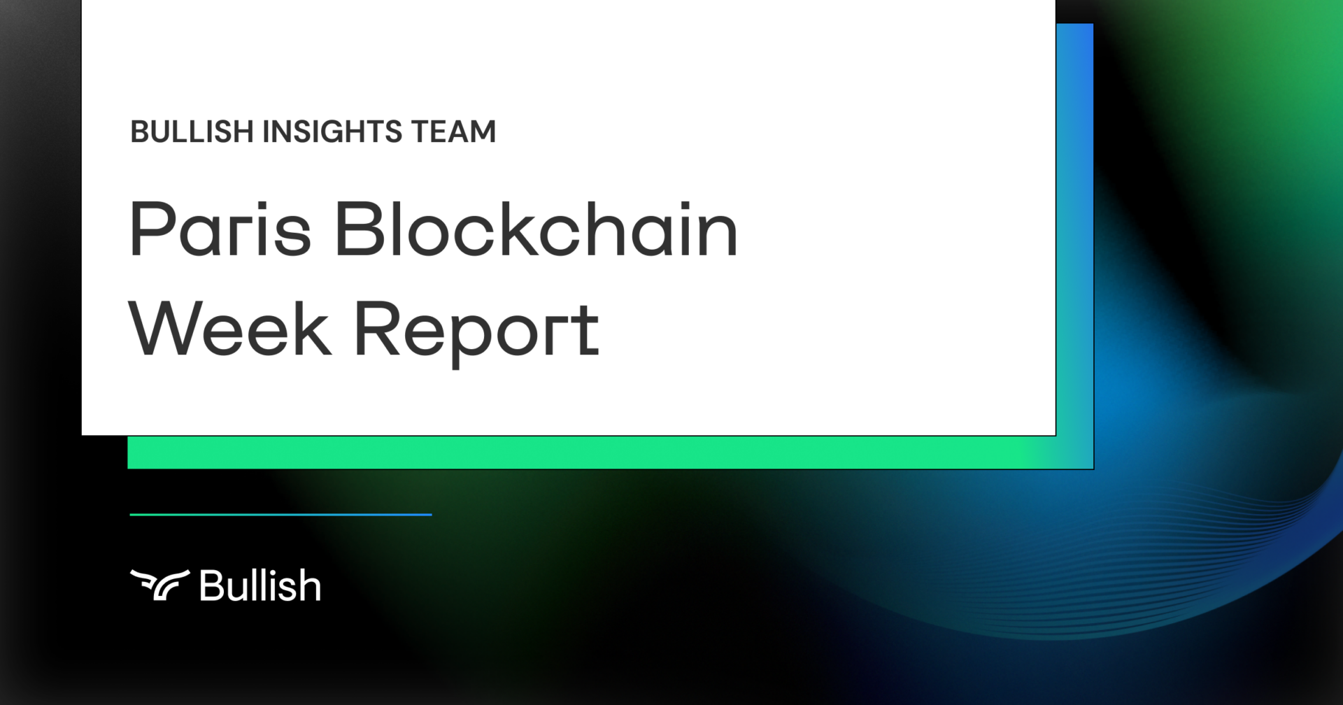 Paris Blockchain Week 2024 | Conference Report | Bullish